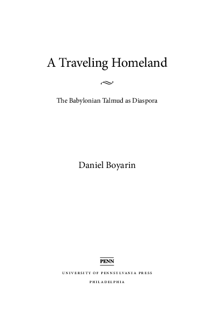 (PDF) Daniel Boyarin, *A Traveling Homeland: The Babylonian Talmud as ...