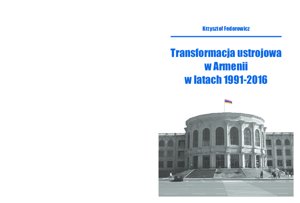 (PDF) Transformacja ustrojowa w Armenii w latach 1991-2016 (Political ...