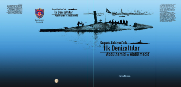 (PDF) THE FIRST TURKISH SUBMARINES IN OTTOMAN NAVY ABDULHAMID AND ...