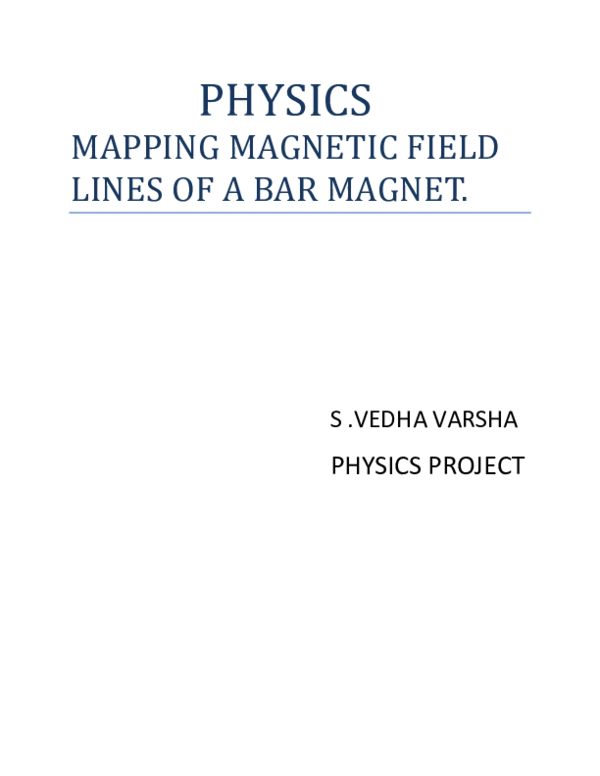 (DOC) PHYSICS MAPPING MAGNETIC FIELD LINES OF A BAR MAGNET. PHYSICS PROJECT