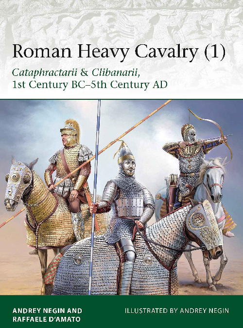 (PDF) Roman Heavy Cavalry (1): Cataphractarii & Clibanarii, 1st Century ...