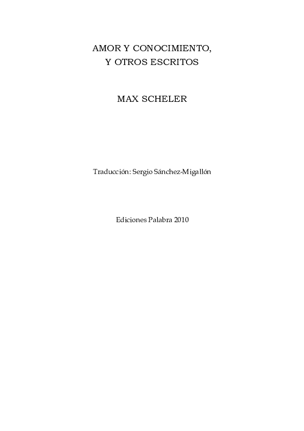 (PDF) AMOR Y CONOCIMIENTO, Y OTROS ESCRITOS MAX SCHELER (Presentación)