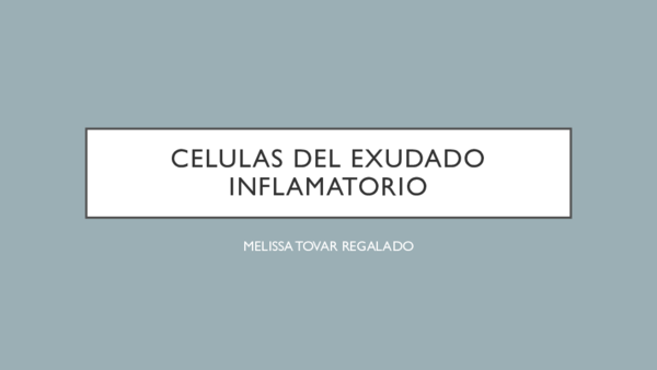 (PPT) CELULAS DEL EXUDADO INFLAMATORIO