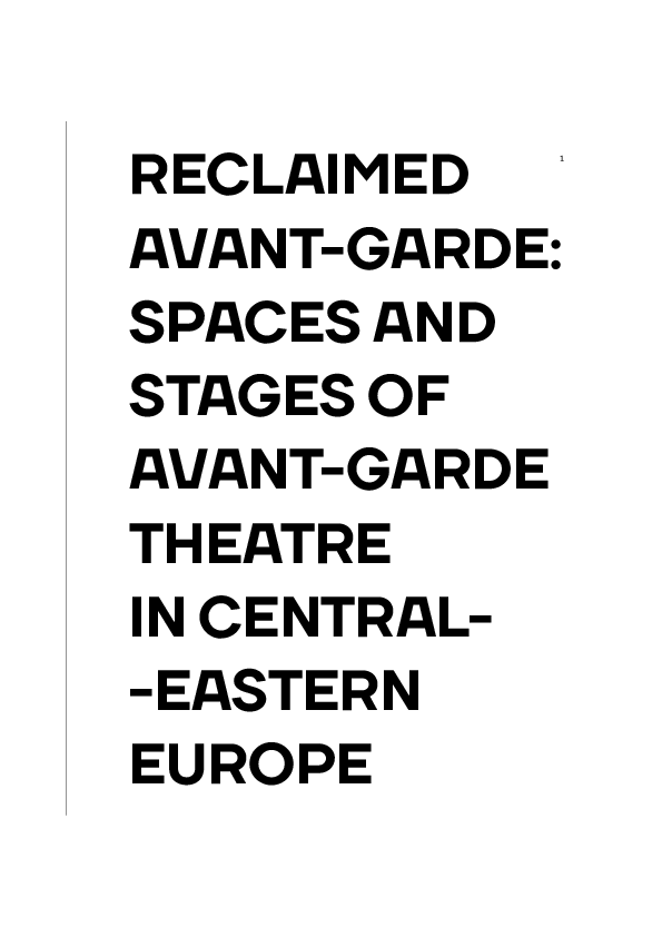 (PDF) Reclaimed Avant-garde: Spaces and Stages of Avant-garde Theatre ...