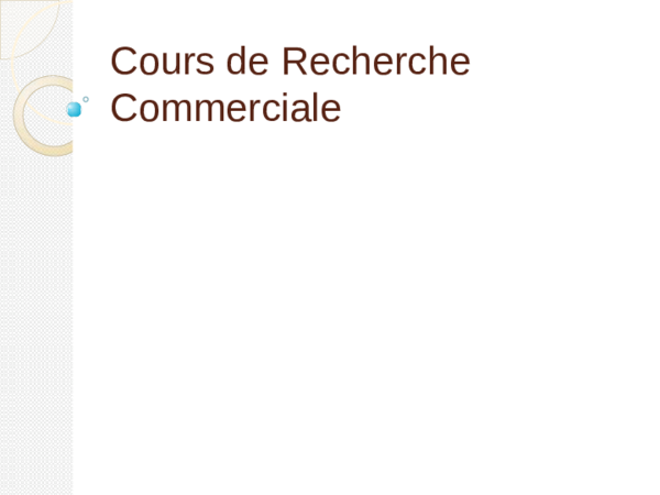(PDF) Cours de Recherche Commerciale