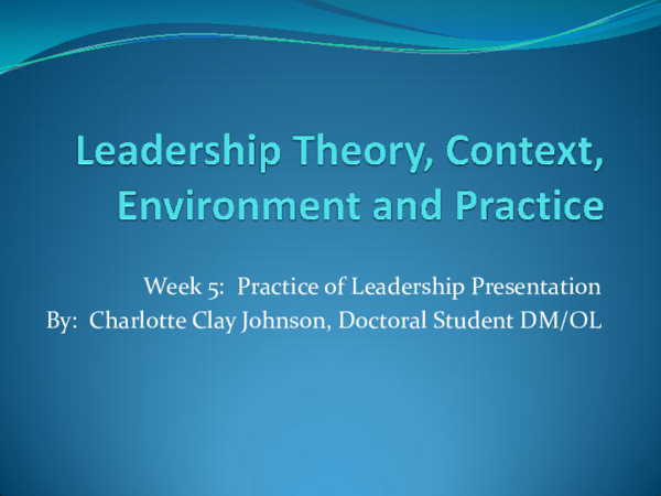 (PDF) Leadership Theory, Context, Environment, and Practice