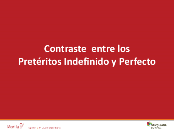 (PPT) Contraste entre los Pretéritos Indefinido y Perfecto
