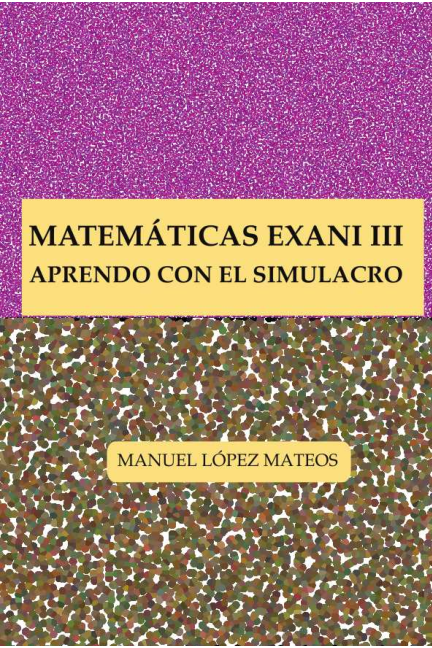 (PDF) Matemáticas Exani III. Aprendo con el simulacro.