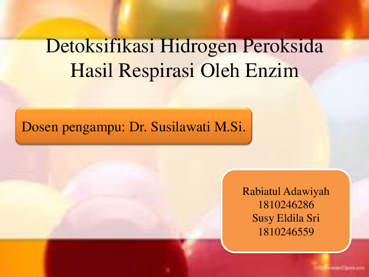 (PPT) BIOKIMIA (Detoksifikasi Hidrogen Peroksida Hasil Respirasi Oleh ...