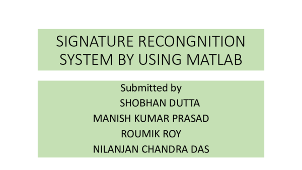 (PPT) SIGNATURE RECONGNITION SYSTEM BY USING MATLAB