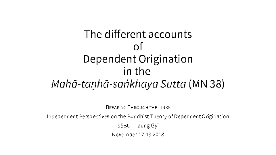 (PDF) Dependent Origination in the Mahā-taṇhā-saṅkhaya Sutta (MN 38)