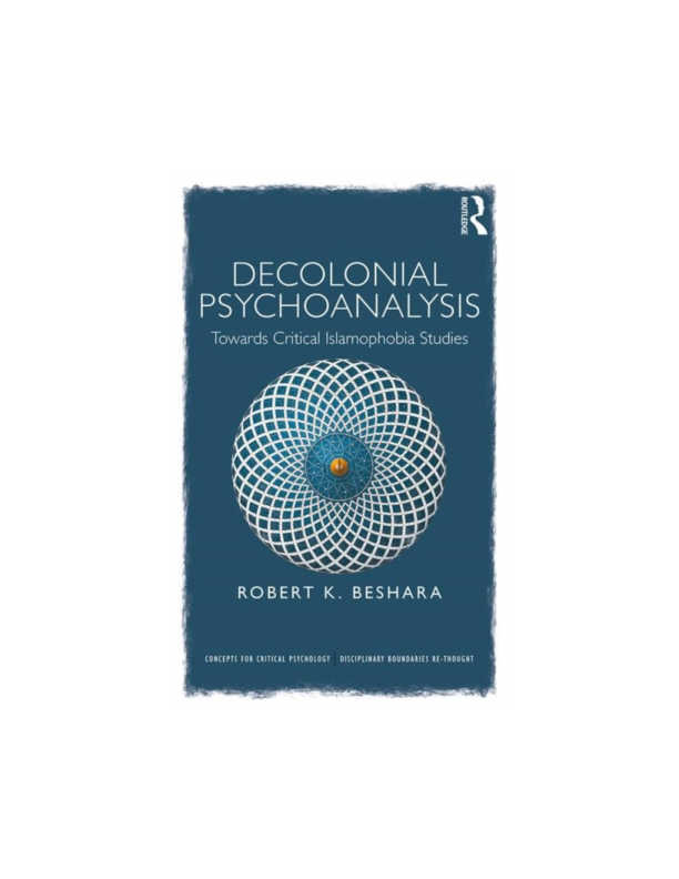 (PDF) Decolonial Psychoanalysis: Towards Critical Islamophobia Studies