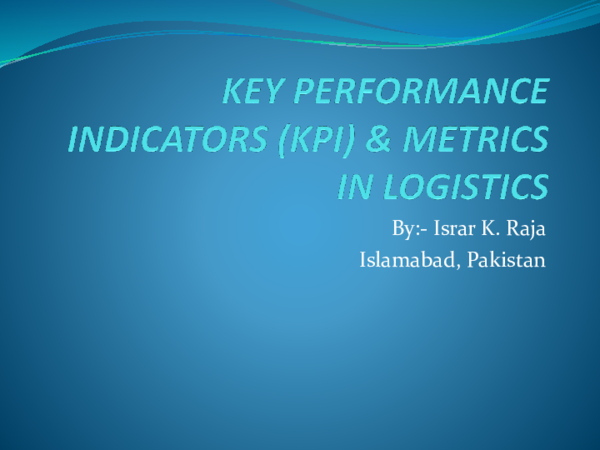 (PPT) LOGISTICS KEY PERFORMANCE INDICATORS AND METRICS.pptx