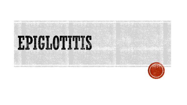 (PPT) Epiglotitis y traqueitis bacteriana