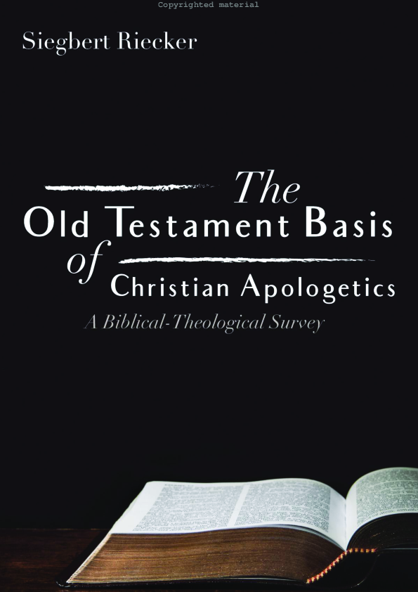 (PDF) The Old Testament Basis of Christian Apologetics. A Biblical ...