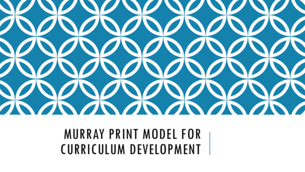 (PPT) Murray Print Model for curriculum development