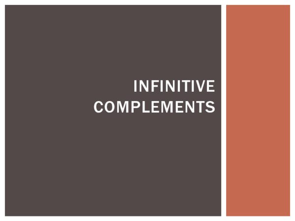 (PPT) INFINITIVE COMPLEMENTS