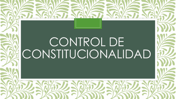 (PPT) CONTROL DE CONSTITUCIONALIDAD