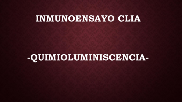 (PPT) INMUNOENSAYO CLIA QUIMIOLUMINISCENCIA
