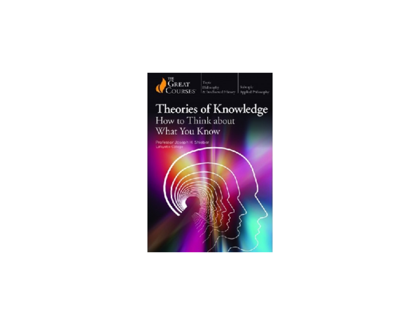 (PDF) Theories of Knowledge: How to Think About What We Know