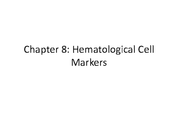 (PPT) Hema II Chapter 8 _hematological cell markers.pptx
