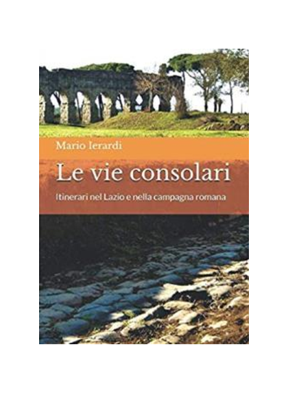 (PDF) Le vie consolari. Itinerari nel Lazio e nella campagna romana.