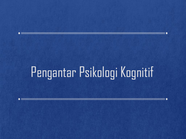 (PPT) Pengantar Psi Kognitif.pptx