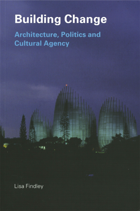 (PDF) Building Change: Architecture, Politics and Cultural Agency