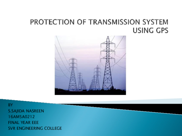 (PPT) PROTECTION OF TRANSMISSION LINES USING GPS