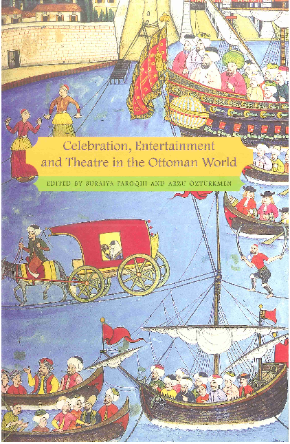 (PDF) Celebration, Entertainment and Theatre in the Ottoman World