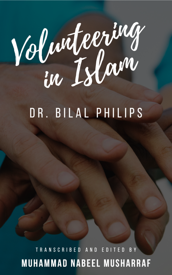 (PDF) Volunteering In Islam - Dr. Bilal Philips (transcribed and edited ...