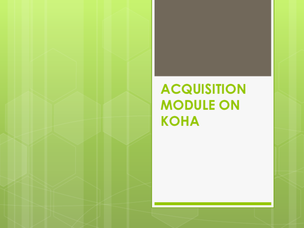 (PPT) ACQUISITION MODULE ON KOHA
