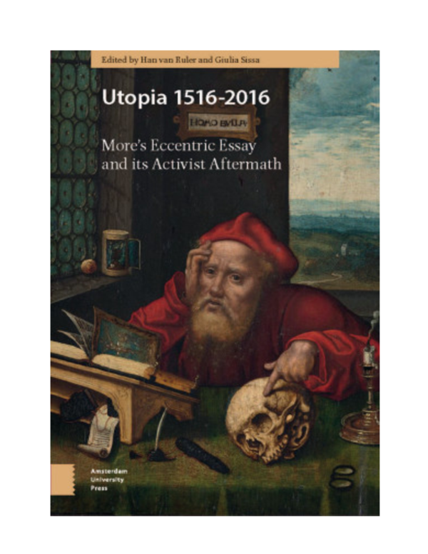 (PDF) Han van Ruler and Giulia Sissa (eds.), Utopia 1516-2016. More's Eccentric Essay and its ...