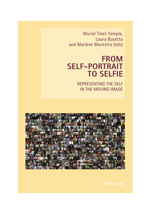 (PDF) From Self-Portrait to Selfie: Representing the Self in the Moving Image (Peter Lang ...