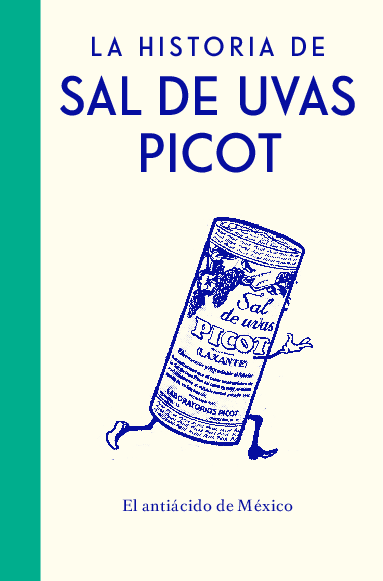 (PDF) La historia de Sal de Uvas Picot. El antiácido de México.