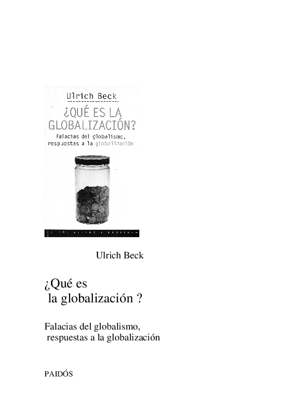 (PDF) Ulrich Beck ¿Qué es la globalización ? Falacias del globalismo ...