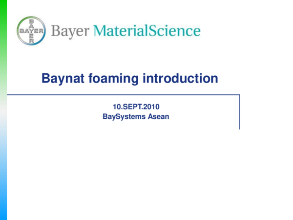 Baynat foaming introduction-by Bayer materialScience | Untung Nugroho ...
