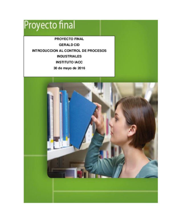 (DOC) PROYECTO FINAL GERALD CID INTRODUCCION AL CONTROL DE PROCESOS INDUSTRIALES INSTITUTO IACC ...