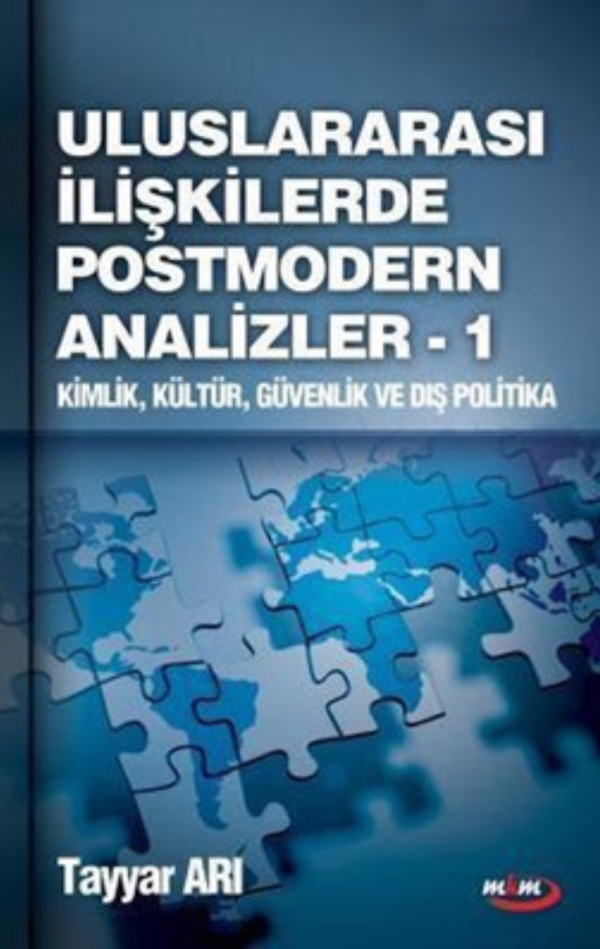 (PDF) ULUSLARARASI İLİŞKİLERDE POST MODERN ANALİZLER–1 (KİTABIN TAMAMI YÜKLENDİ)