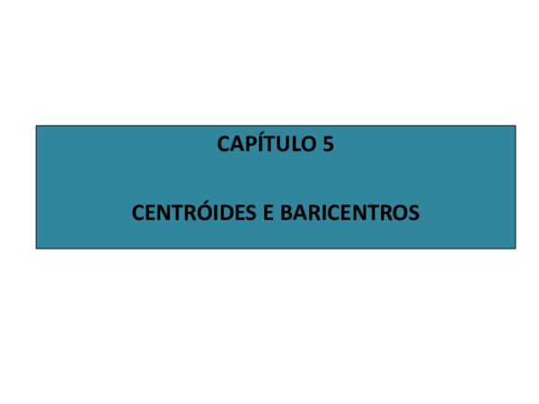 (PDF) CAPÍTULO 5 CENTRÓIDES E BARICENTROS