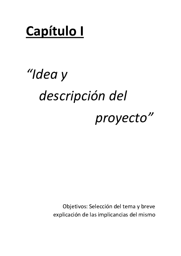(DOC) Capítulo I "Idea y descripción del proyecto"