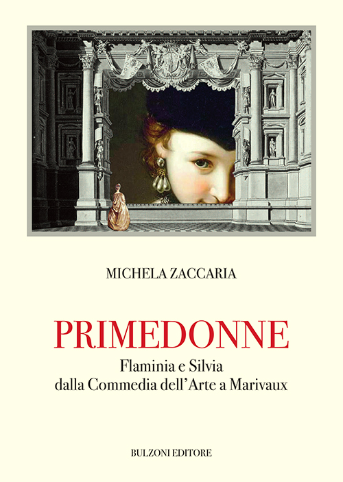 (PDF) PRIMEDONNE Flaminia e Silvia dalla Commedia dell'Arte a Marivaux