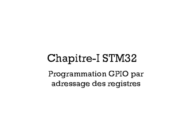 (PDF) Chapitre-I STM32 Programmation GPIO par adressage des registres