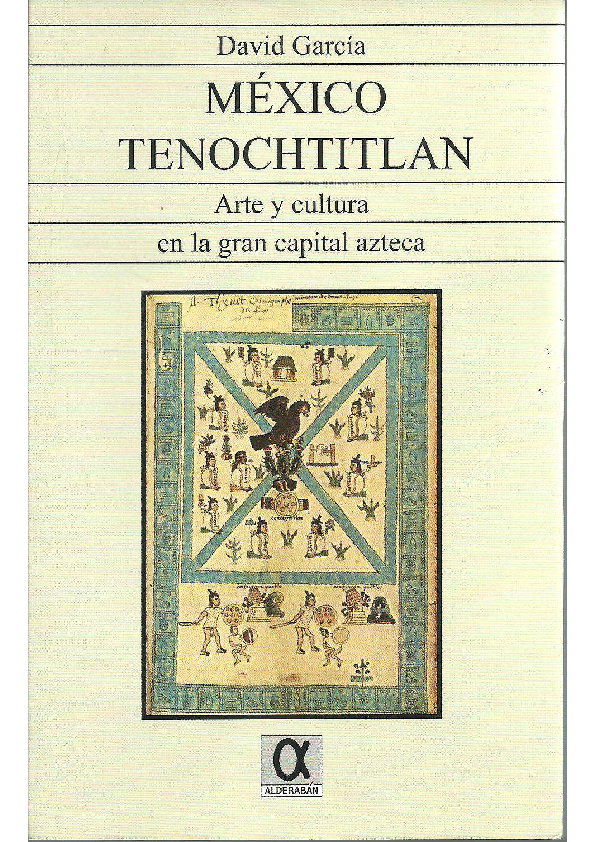 (PDF) México Tenochtitlan. Arte y cultura en la gran capital azteca