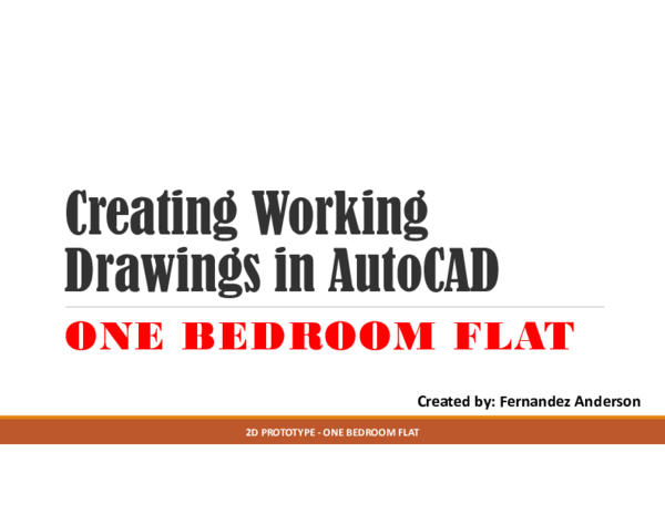 (PDF) Creating Working Drawings in AutoCAD ONE BEDROOM FLAT Created by: Fernandez Anderson 2D ...