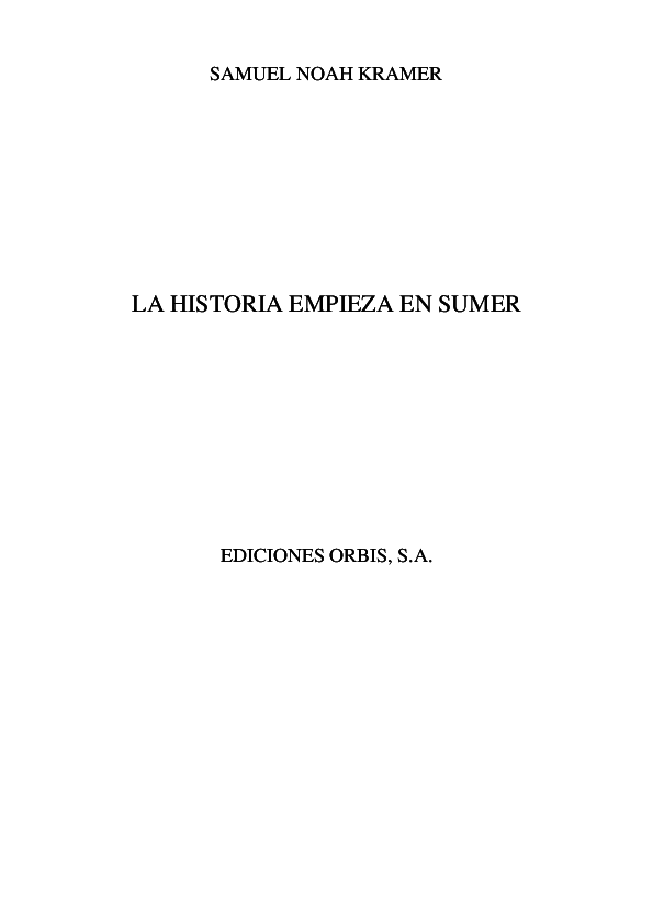 (PDF) LA HISTORIA EMPIEZA EN SUMER, Samuel Noah Kramer