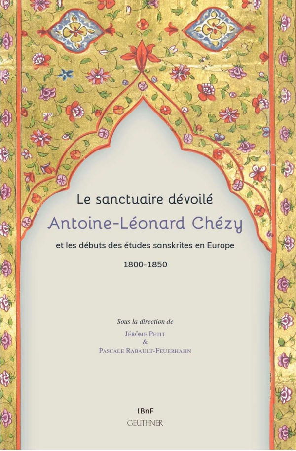 (PDF) Le sanctuaire dévoilé. Antoine-Léonard Chézy et les débuts des ...