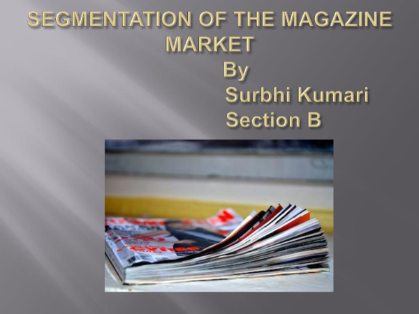 (PPT) SEGMENTATION OF THE MAGAZINE MARKET