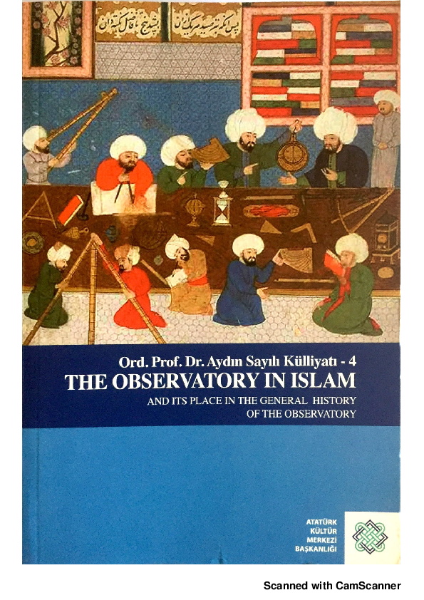 (PDF) Ord. Prof. Dr. Aydın Sayılı Külliyatı - IV The Observatory in Islam