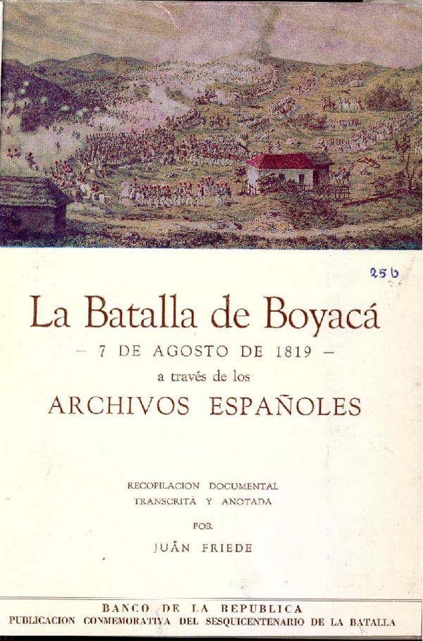 (PDF) La Batalla de Boyacá 7 de agosto de 1819 a través de los archivos españoles